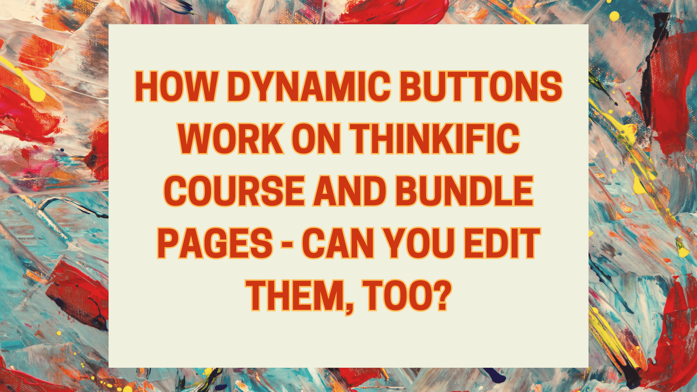 How Dynamic Buttons Work On Thinkific Course And Bundle Pages Can You
